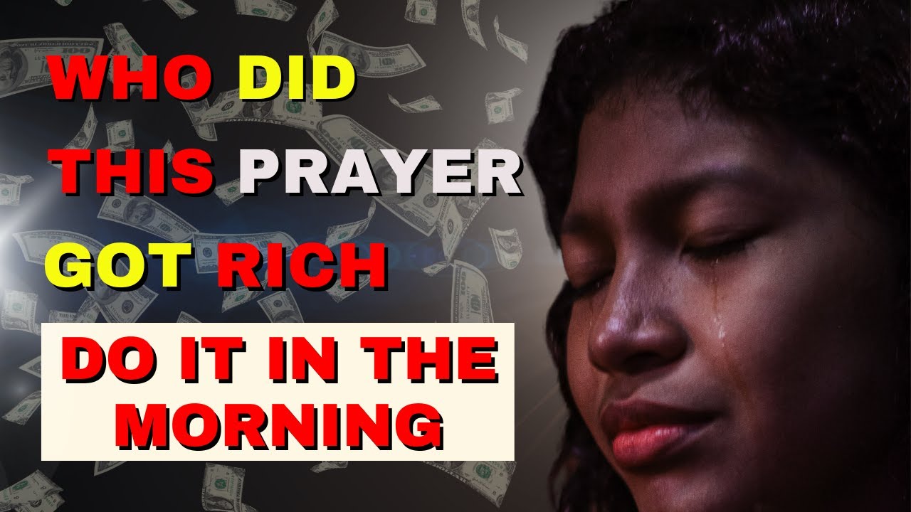 WEALTH PRAYER TO BE MADE IN THE MORNING UPON WAKING - POWERFUL PRAYER ...
