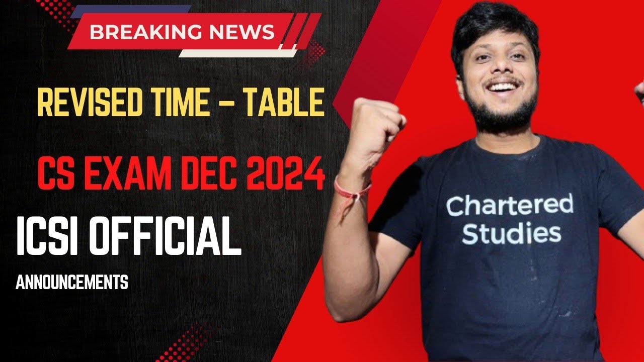 Breaking News | Revised Time table CS Executive & CS Professional ...