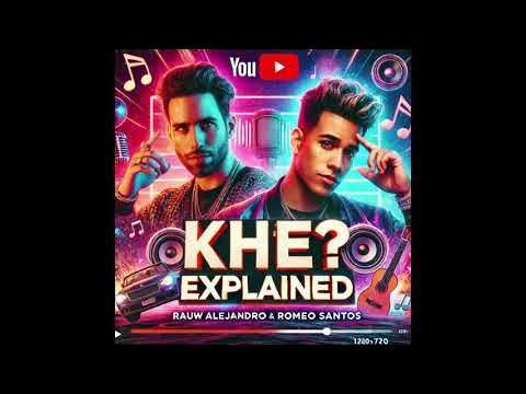 Khé? de Rauw Alejandro y Romeo Santos: Análisis Completo y Curiosidades - YouTube