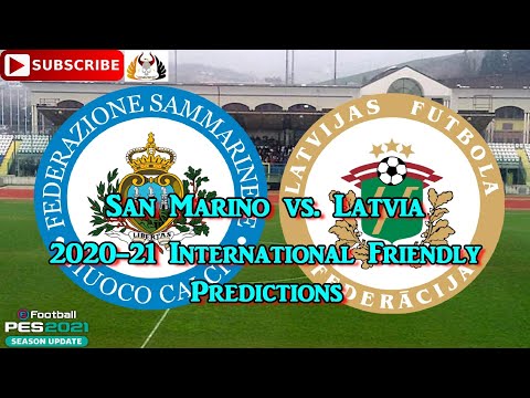 San Marino vs. Latvia | International Friendly 2020-21 | Predictions eFootball PES2021