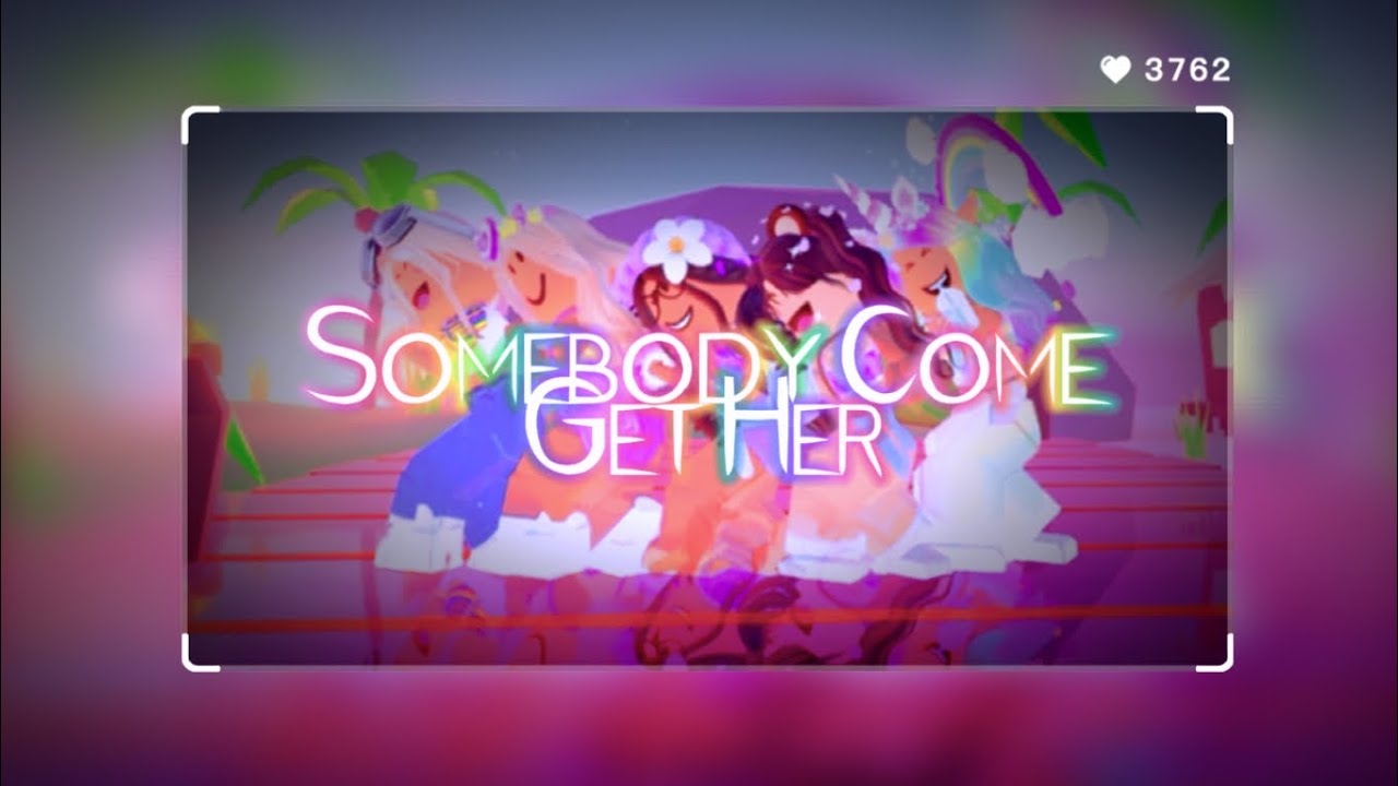 Somebody Come Get Her || Collab Edit || 😂 - YouTube