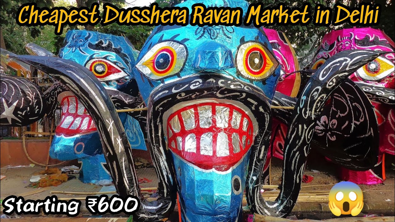 Cheapest Dusshera Ravan Market In Delhi 2022 / Ravan making - Tagore Garden @HarshRohilla - YouTube