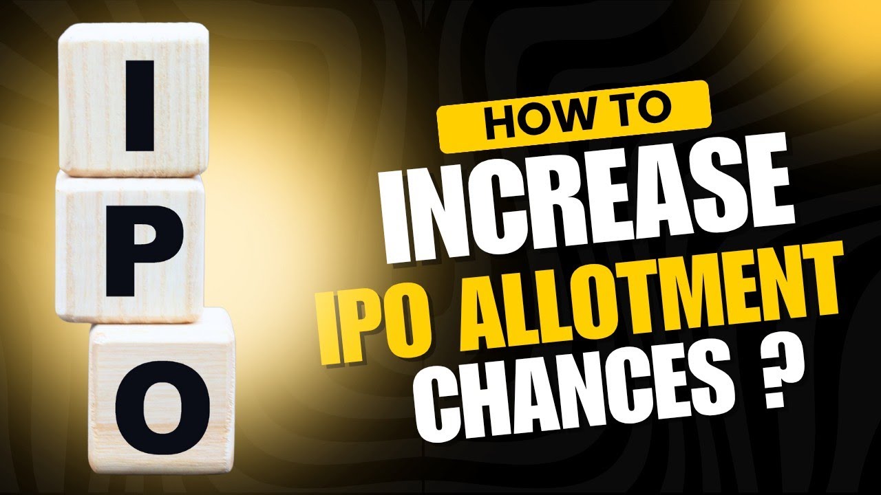 HOW I GOT 4 IPOs OUT OF 7 ? HOW TO INCREASE ALLOTMENT CHANCES IN IPO? HOW TO GET IPO ALLOTMENT ...