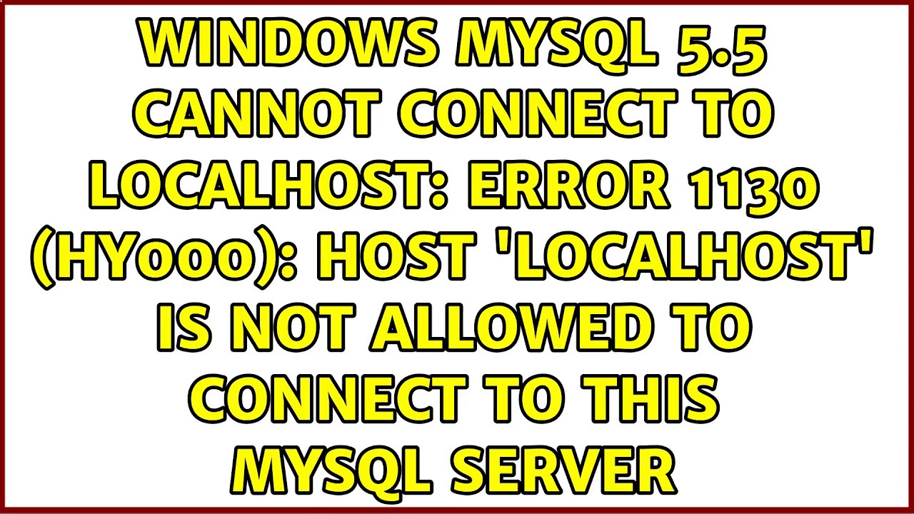 Solved 1130 Host localhost Is Not Allowed To 9to5Answer Solved 1130 Host localhost Is Not Allowed To 9to5Answer