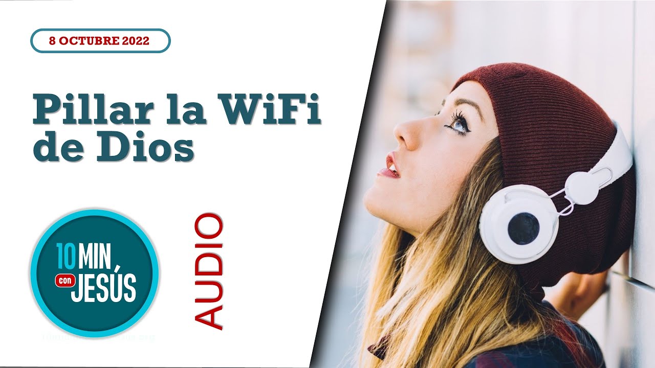 10 Minutos con Jesús. Pillar la WiFi de Dios (8-10-2022) - YouTube
