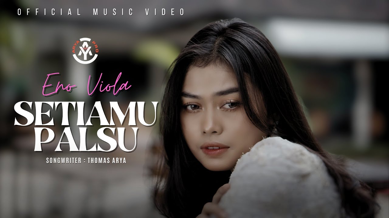 Eno Viola - Setiamu Palsu (Official Music Video) - YouTube
