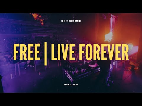 Free | Live Forever (Third ≡ Party Mashup)