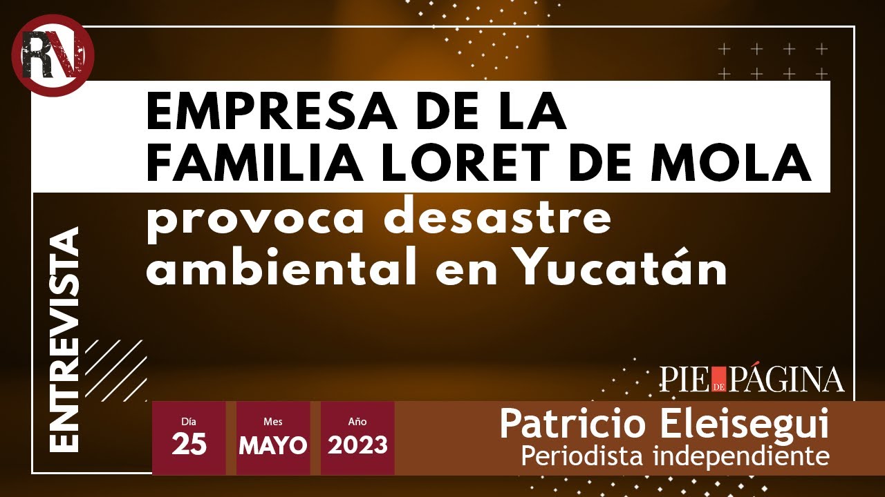 Empresa de la familia Loret de Mola provoca desastre ambiental en ...