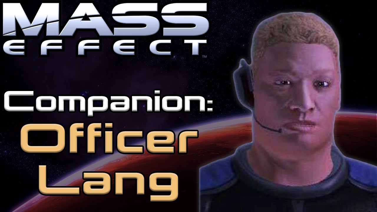 Mass Effect- Companion: Officer Lang (Full Conversations) - YouTube