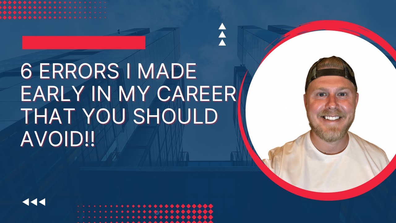 6 errors I made early in my career that you should avoid - YouTube