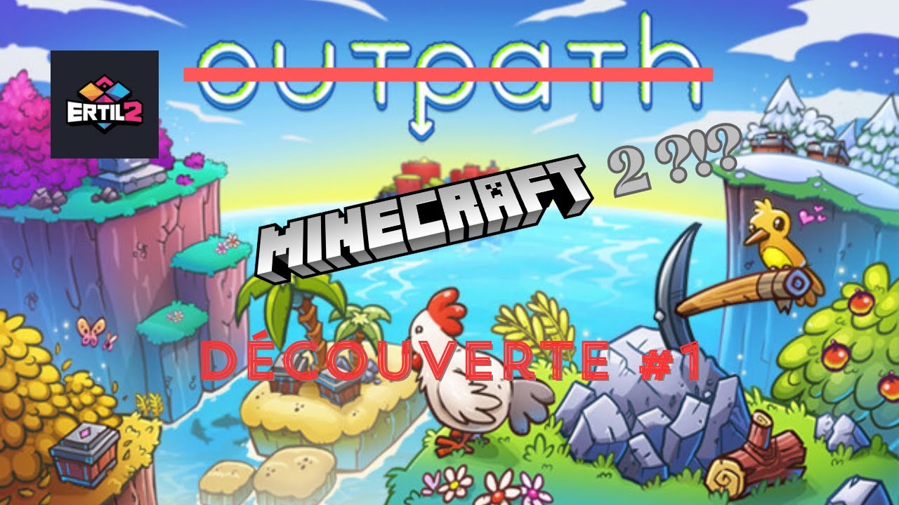 Minecraft 2 en avant première ?!? || Découverte Outpath #1 || Ertil2 - YouTube