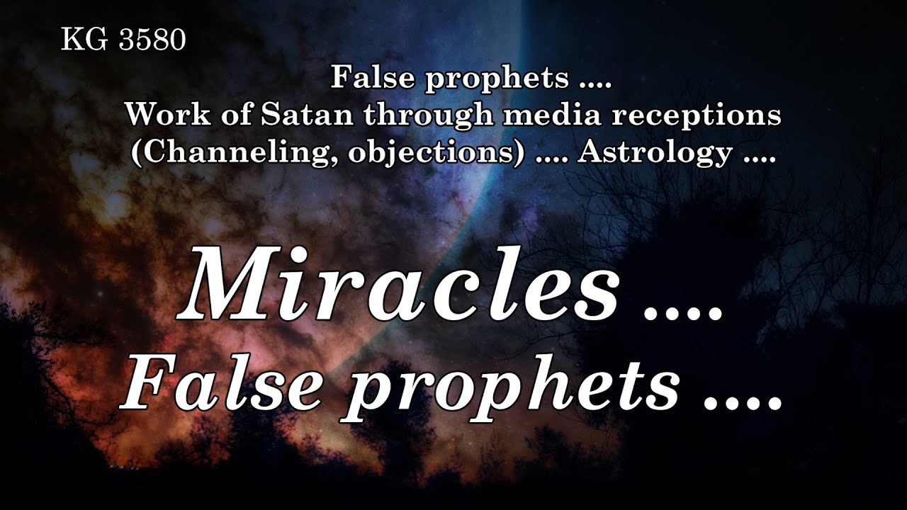 MIRACLES .... FALSE PROPHETS .... - YouTube