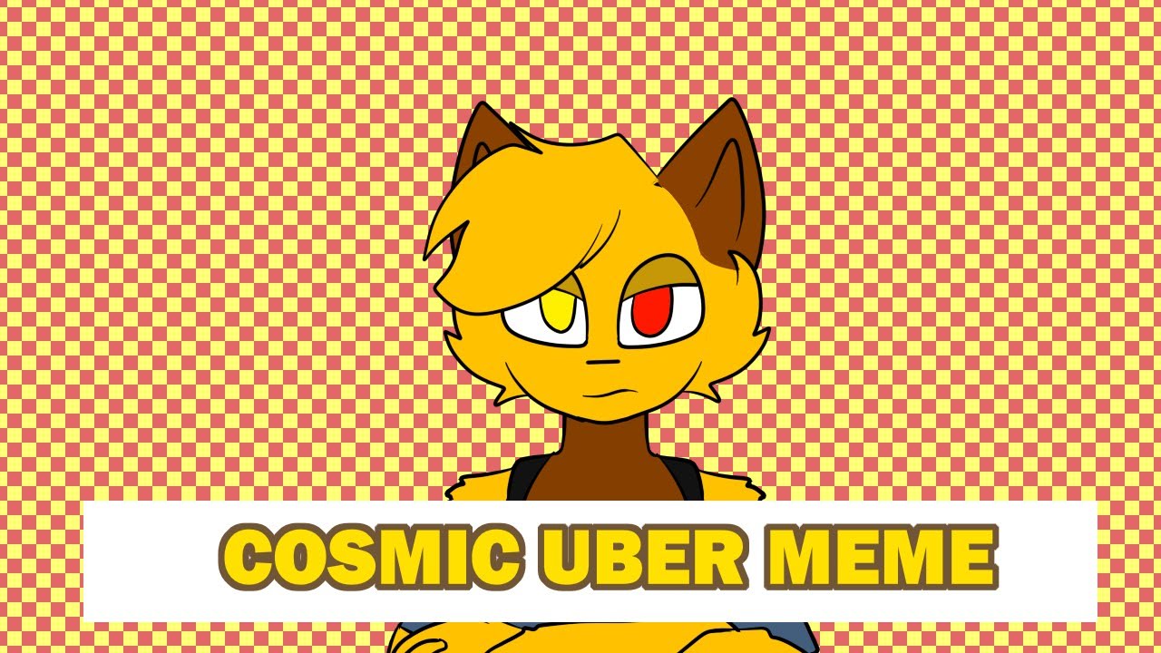 COSMIC UBER MEME (GIFT АниматорЛяпа) - YouTube