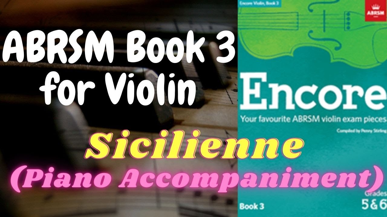 ABRSM Encore Violin Book 3 - Sicilienne (Piano Accompaniment) - YouTube