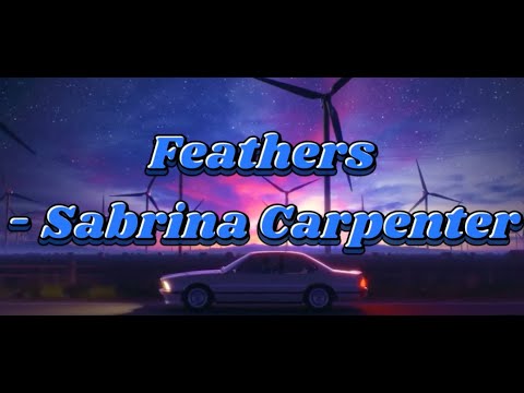 Sabrina Carpenter - Feathers ( Clean Lyrics) - YouTube