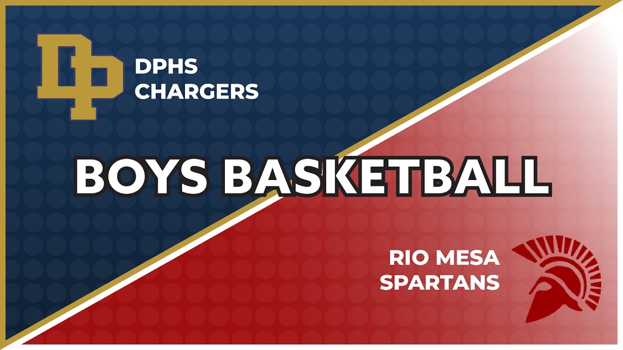 DPHS Boys Basketball v Rio Mesa - YouTube