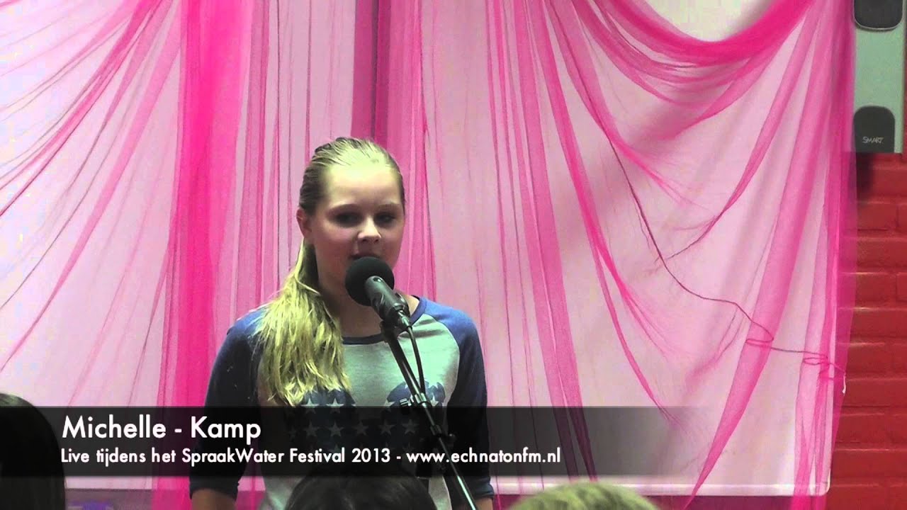 Michelle - Kamp (Live tijdens het SpraakWater Festival 2013) - YouTube