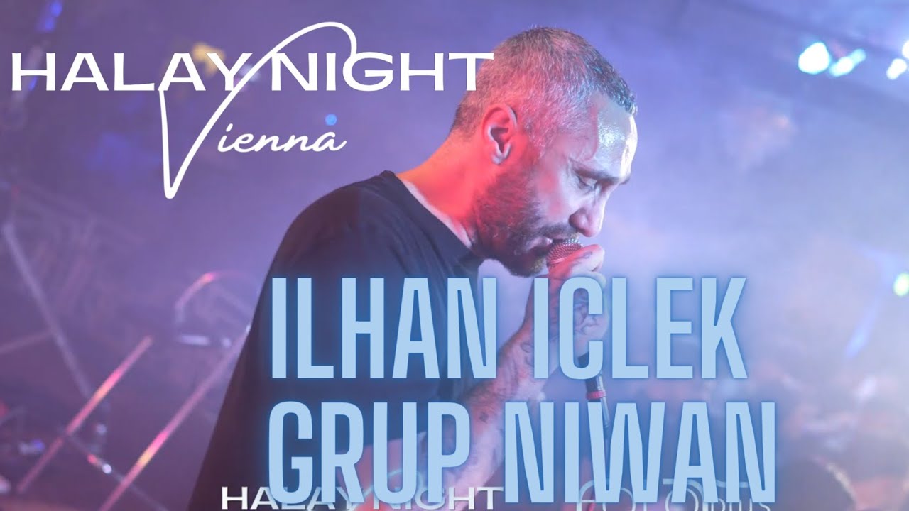 ILHAN ICLEK ( GRUP NIWAN ) - HALAY NIGHT VIENNA - YouTube