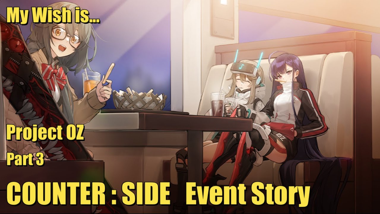 My Wish Is... | Project OZ | Part 3 | Counter:Side Event Story - YouTube