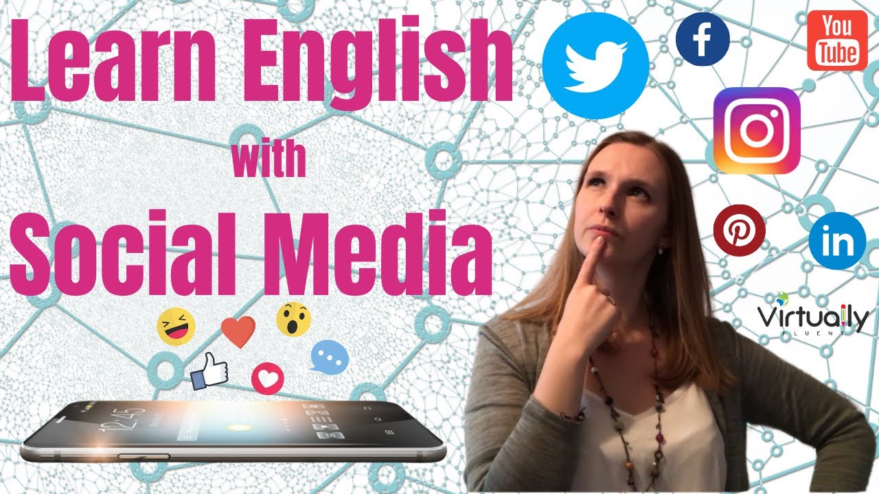 3 Tips To Use Social Media To Improve Your English (Upper Intermediate ...