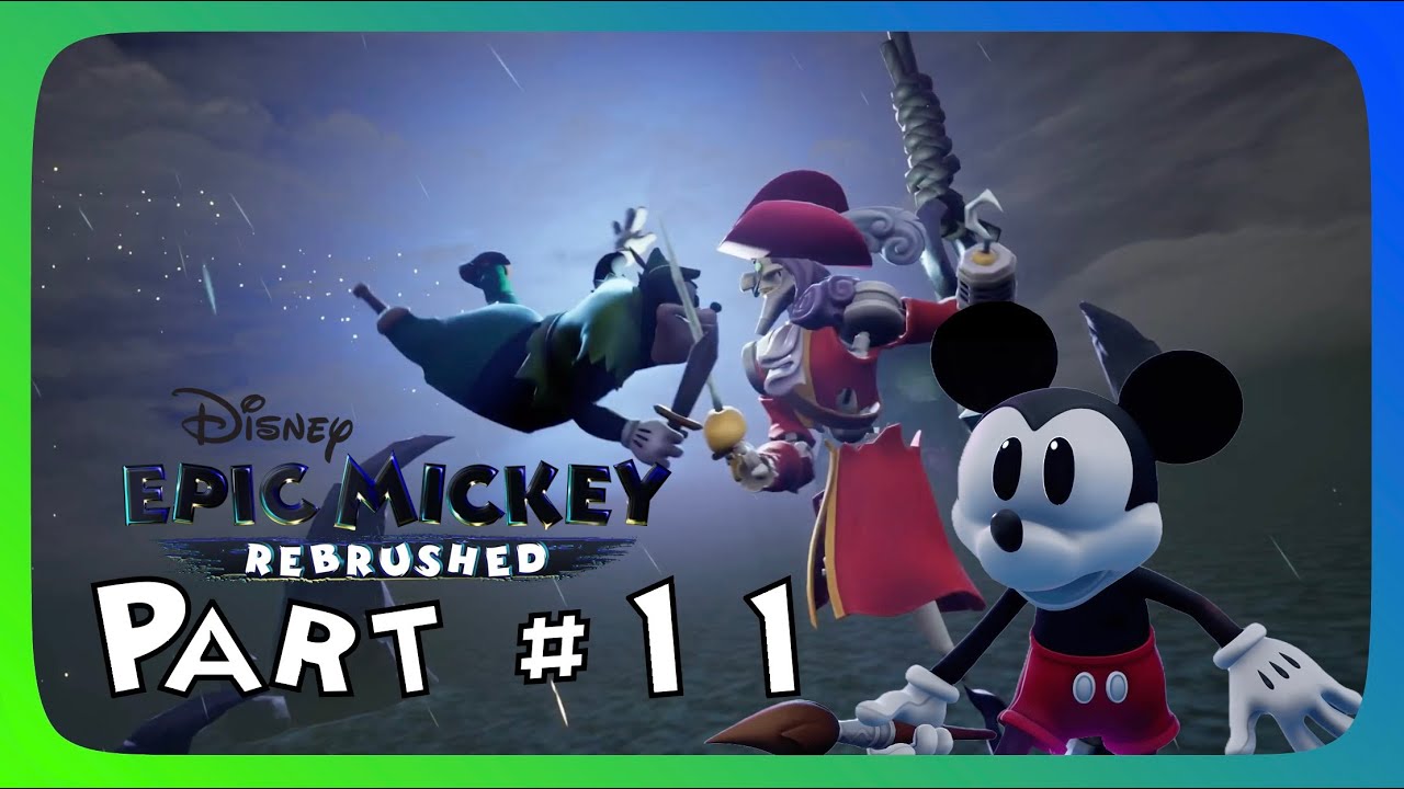 The THIRD BOSS! CAPTAIN HOOK! - Epic Mickey: Rebrushed - Part 11 - YouTube
