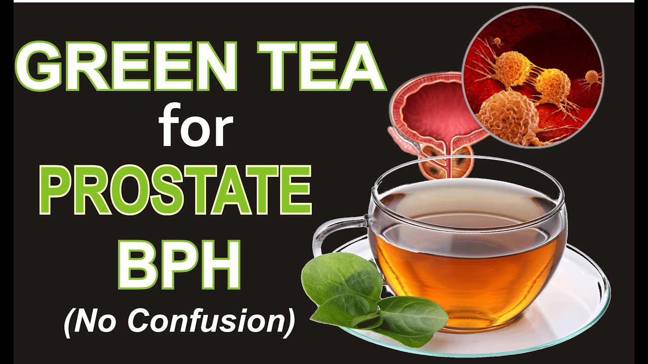 GREEN TEA And PROSTATE HEALTH (NO CONFUSION) - YouTube