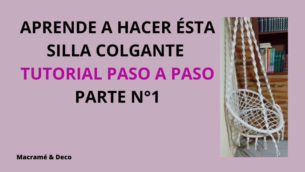 Silla colgante en Macramé. Tutorial paso a paso. Parte 1 - YouTube