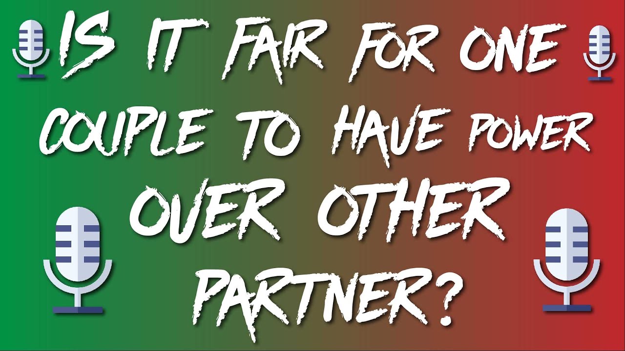 Is it fair for one couple to have power over other partner? - YouTube