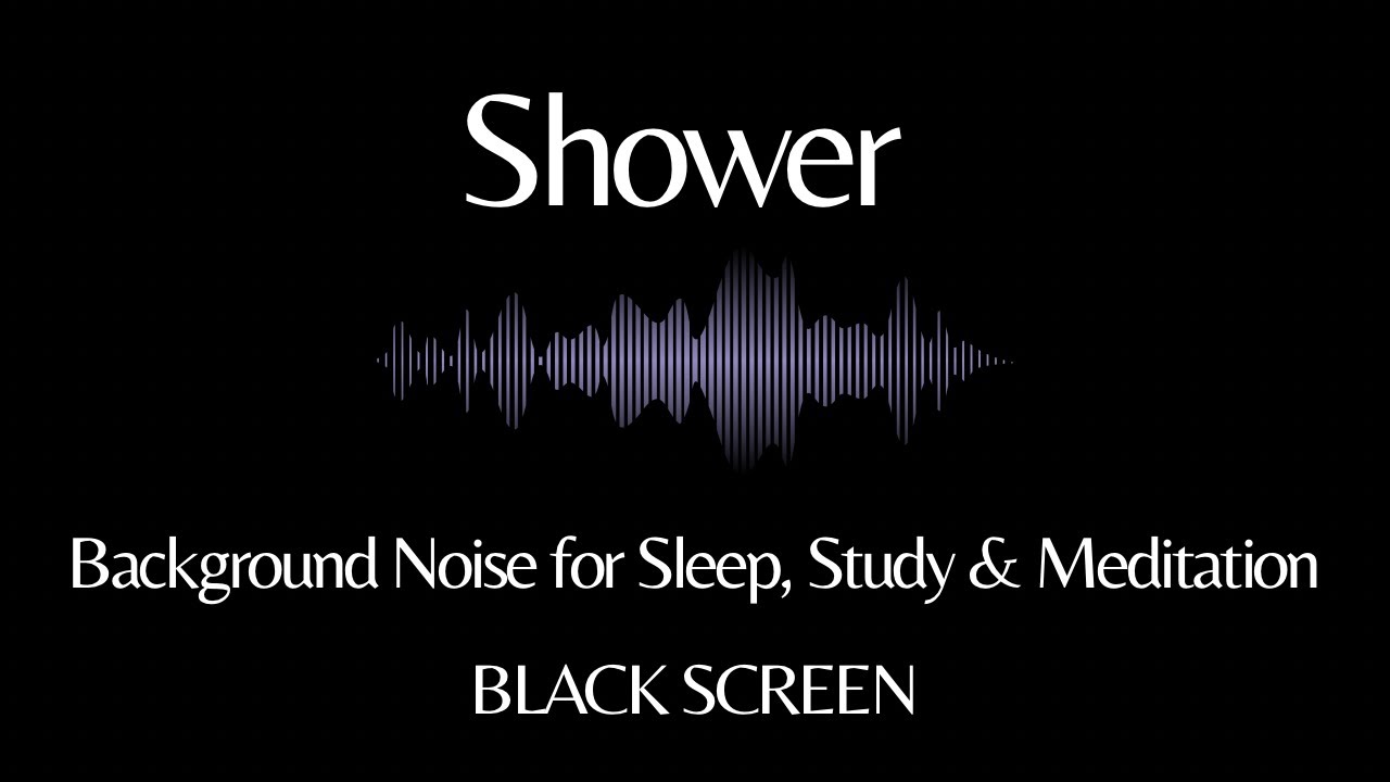 Shower - Background Noise for Sleep, Study, Meditation - 10 Hours - YouTube