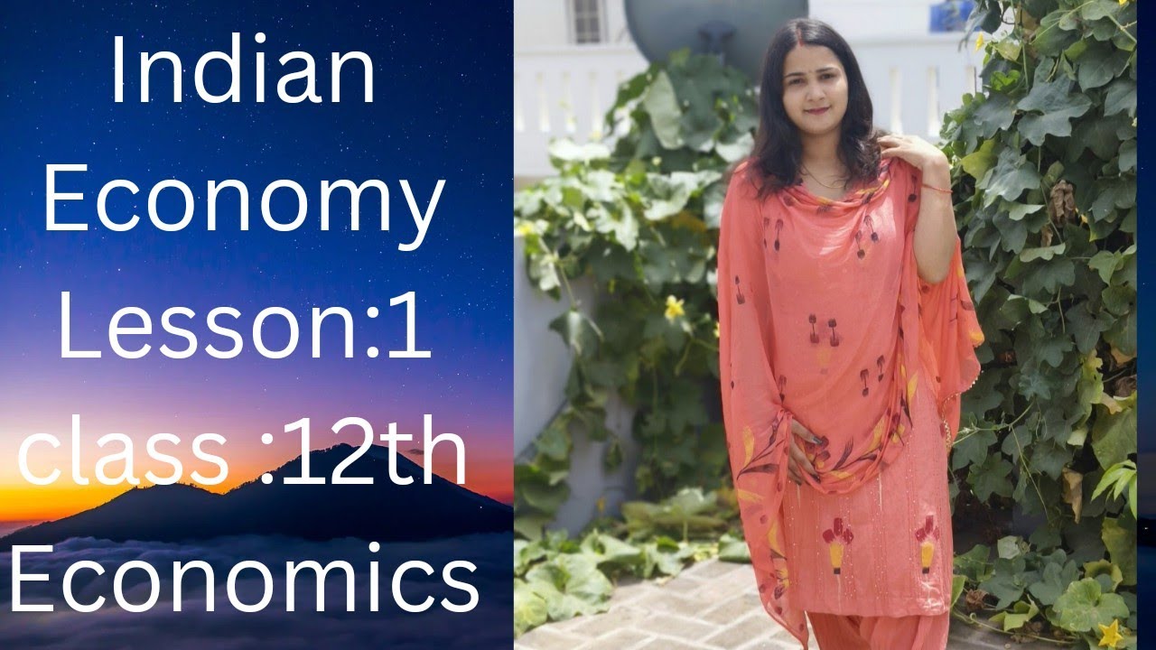 CLASS:12th , Indian Economy. #lesson :1 #class12 #economy #economics # ...