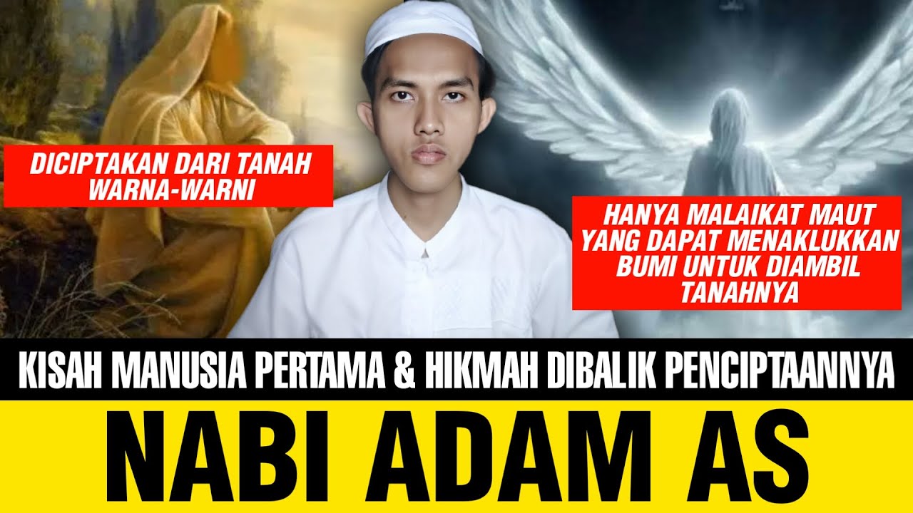 Kisah NABI ADAM AS TERLENGKAP Dari Awal Diciptakan Sampai Wafat - YouTube