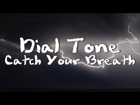 Dial Tone - Catch Your Breath - YouTube