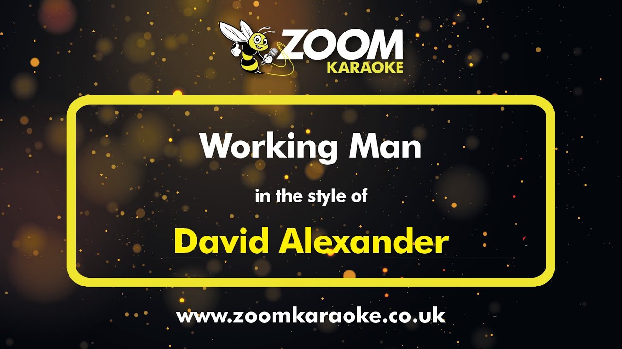 David Alexander - Working Man - Karaoke Version from Zoom Karaoke - YouTube