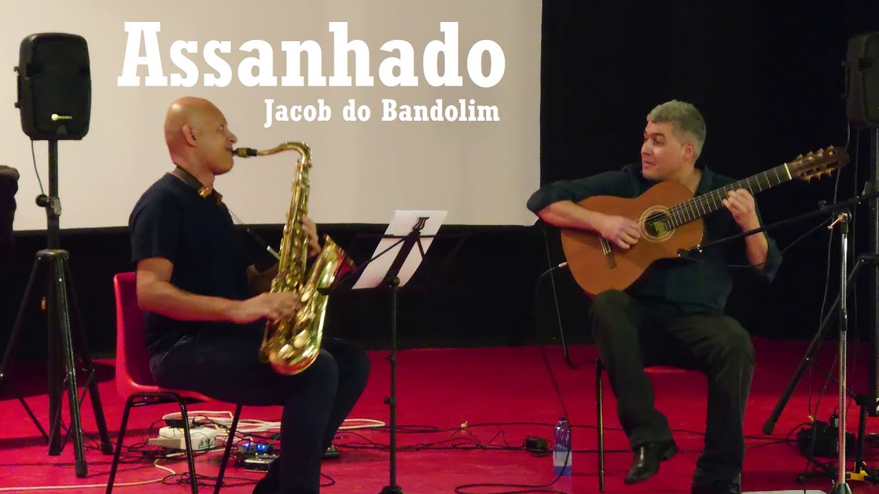 Julio Lemos & Harrison Santos | ASSANHADO 🎷Jacob do Bandolim | Club du ...