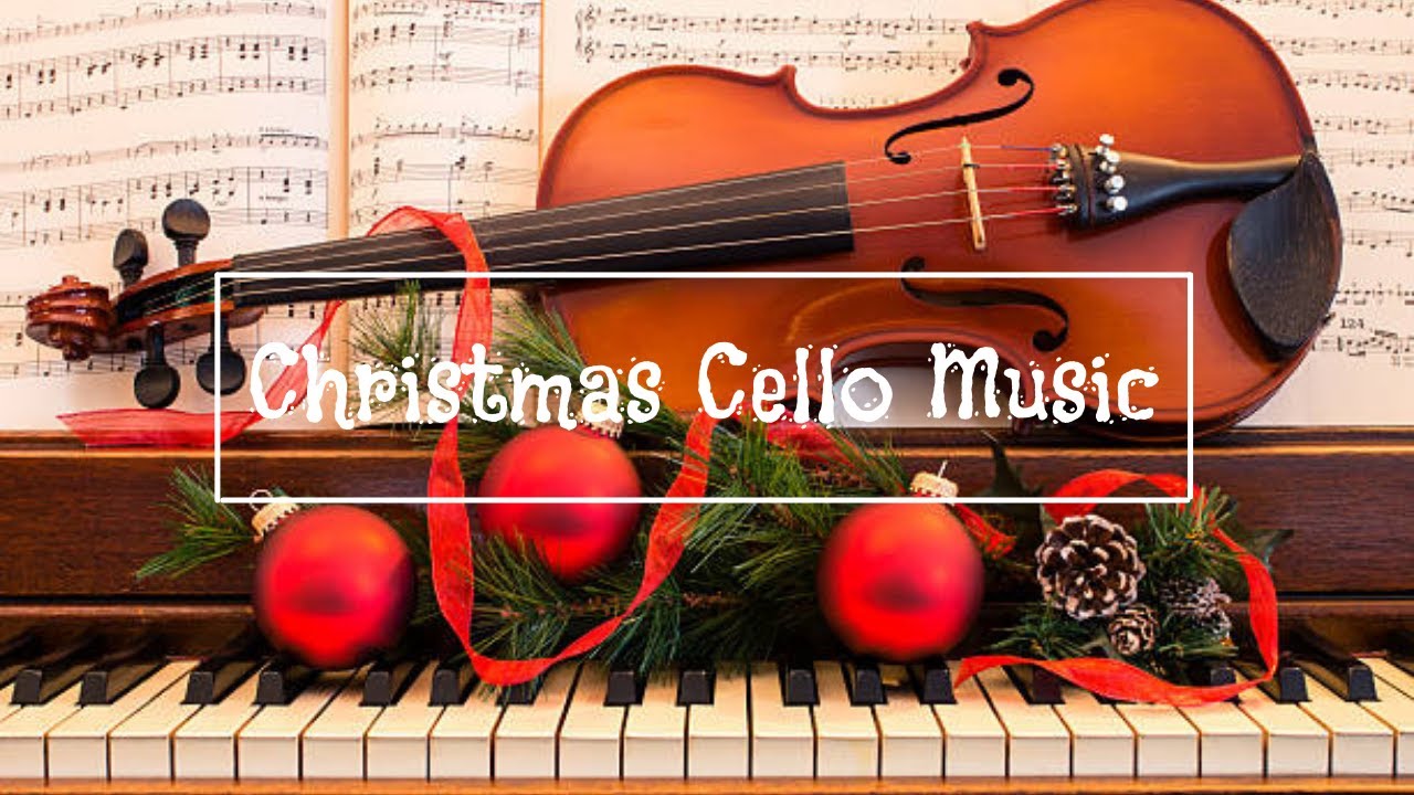 Christmas Cello Music Orchestra - Christmas Classics - Christmas 2021 ...
