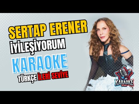 Sertab Erener – İyileşiyorum | Enstrümantal Karaoke 🎶 | Sözlü & Vokalsiz | İleri Seviye Tam Karaoke