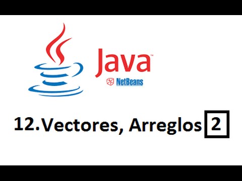 Java -12. Vectores, segunda parte - YouTube
