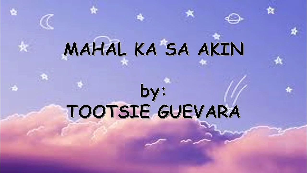 Mahal Ka Sa Akin - Tootsie Guevara - YouTube