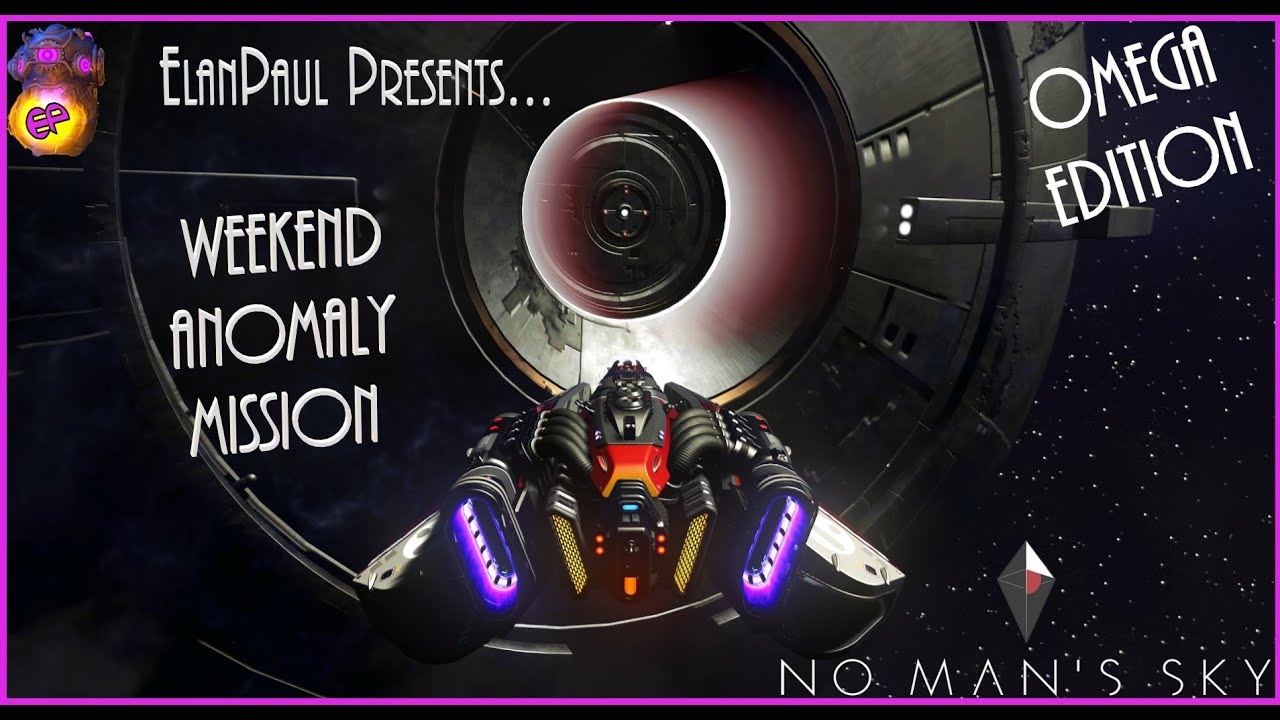 ElanPaul's No Man's Sky Weekend Anomaly Mission Mar 22 '24! also ...
