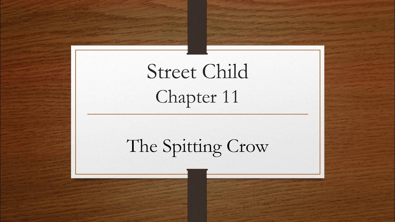 Street Child: Chapter 11 The Spitting Crow - YouTube