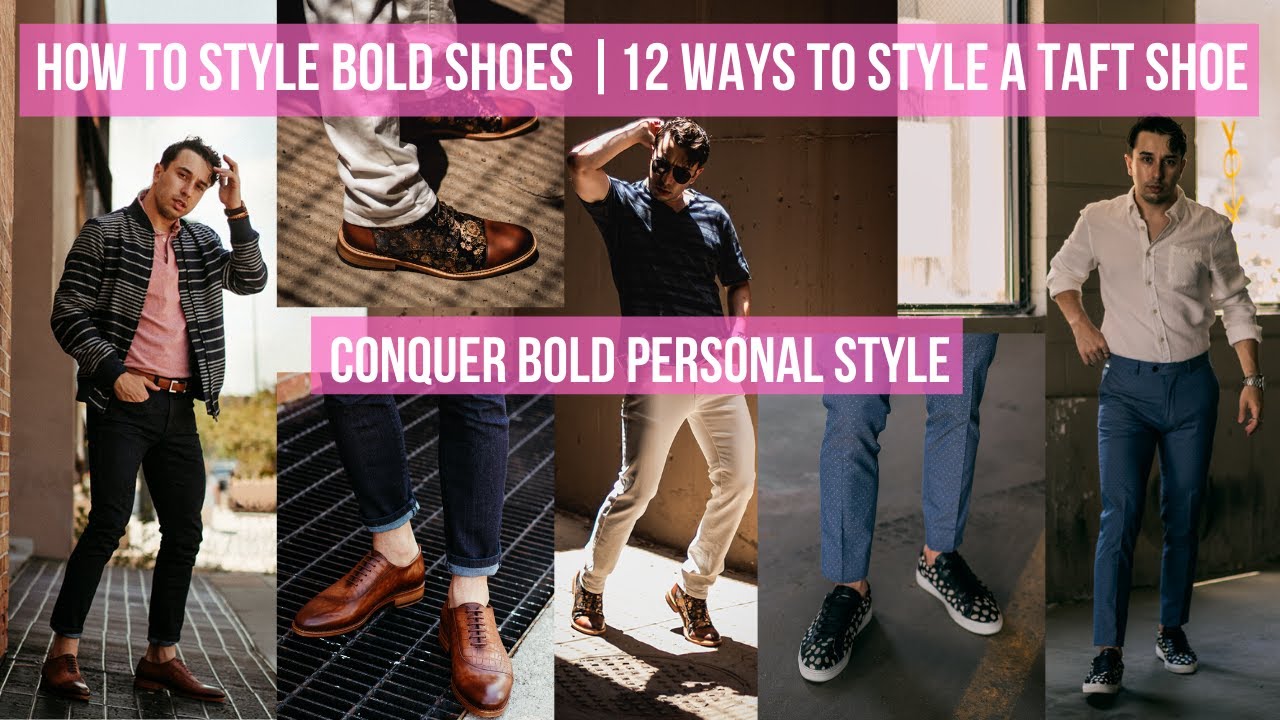 Conquer Bold Style: How to Style Bold Shoes | 12 Ways to Style a Taft ...