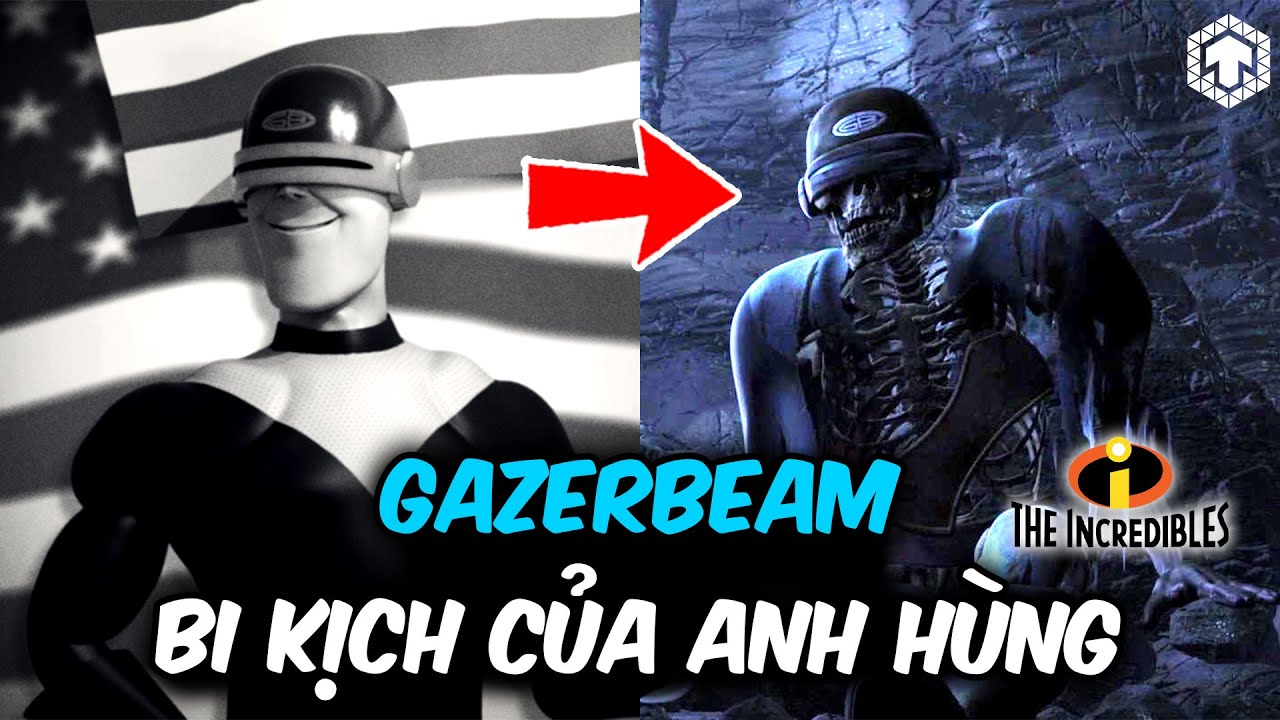 GAZERBEAM - Siêu Anh Hùng Bị UNDERATED Nhất Trong The Incredibles | Gia Đình Siêu Nhân | Ăng Ten ...