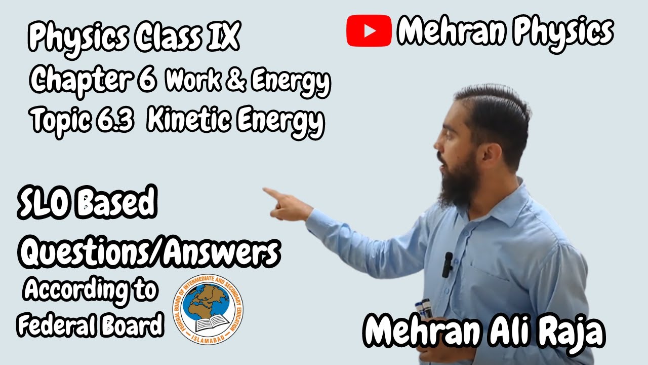 Class 9 physics || Chapter 6 Work and energy || Topic (6.3) Kinetic ...