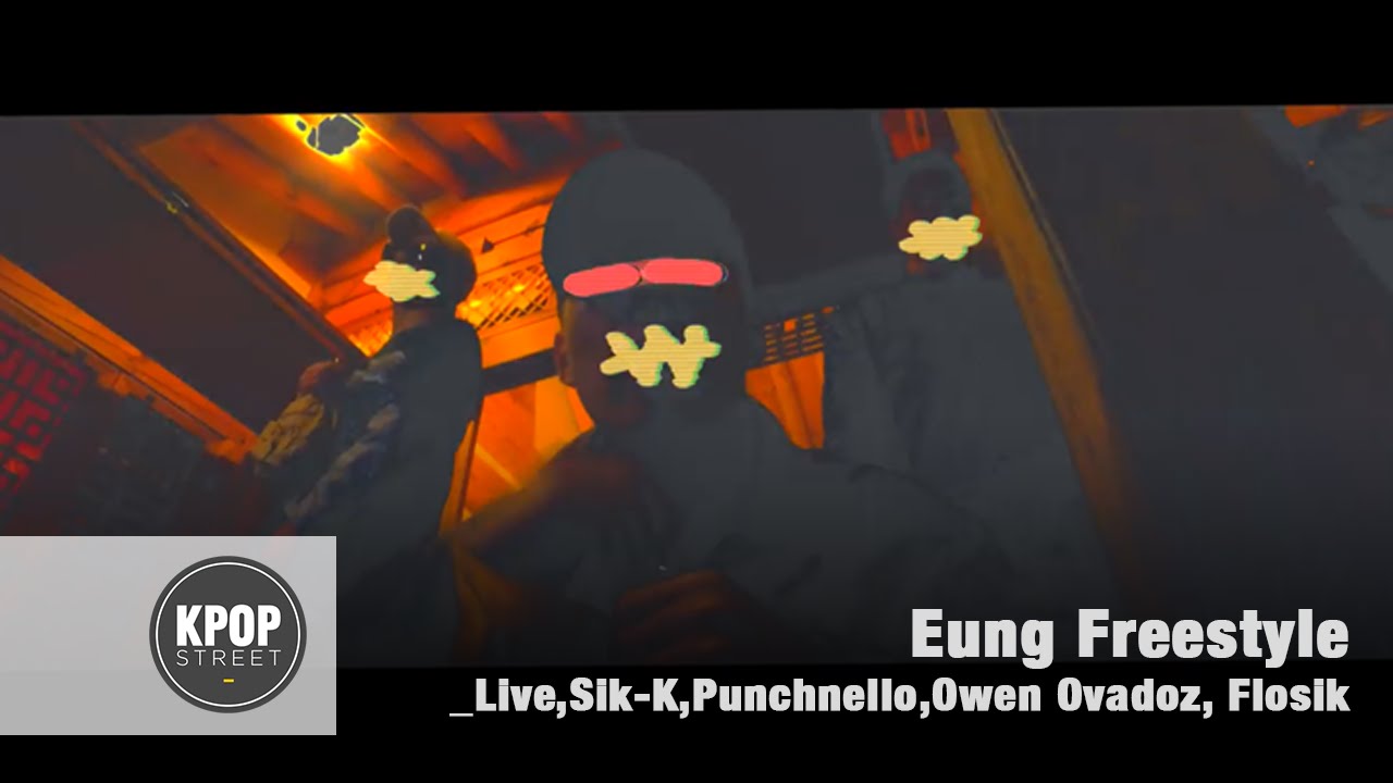 [K-HIP HOP] Eung Freestyle(응프리스타일)_Live, Sik-K, Punchnello, Owen Ovadoz ...