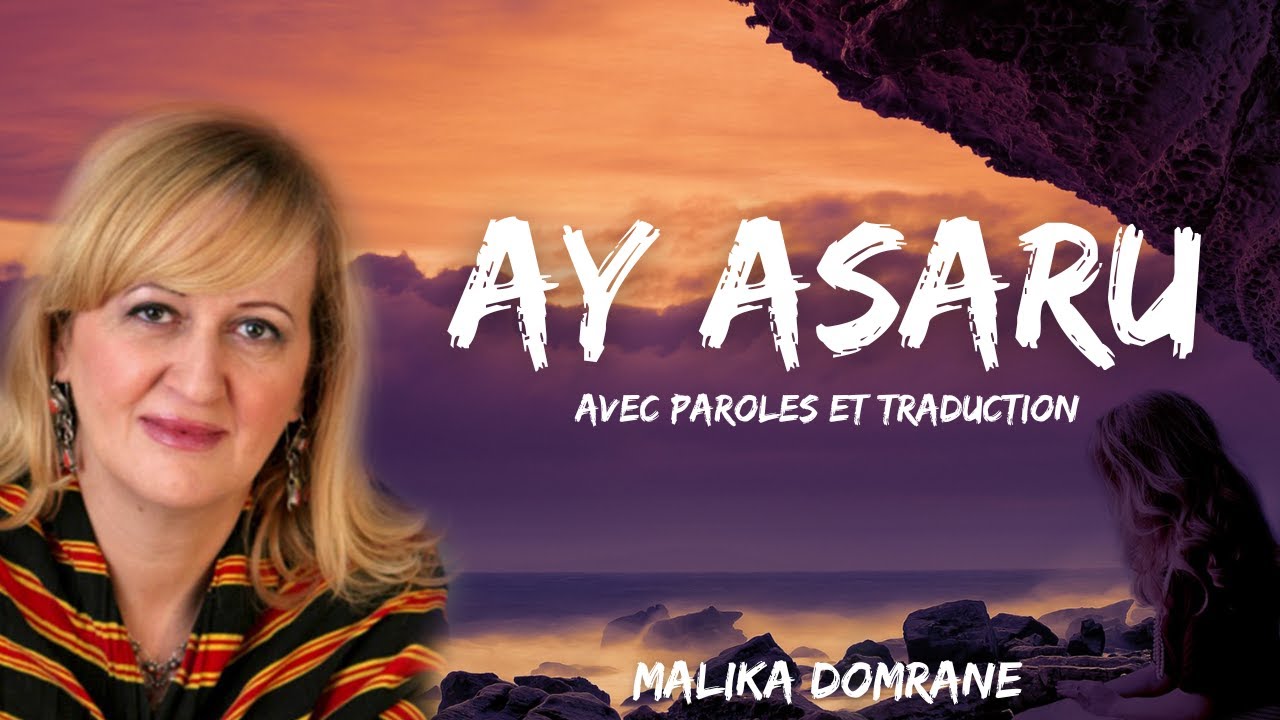 Ay asaru (Ah l'épilogue de ma vie) | Malika Domrane | Avec Paroles et ...