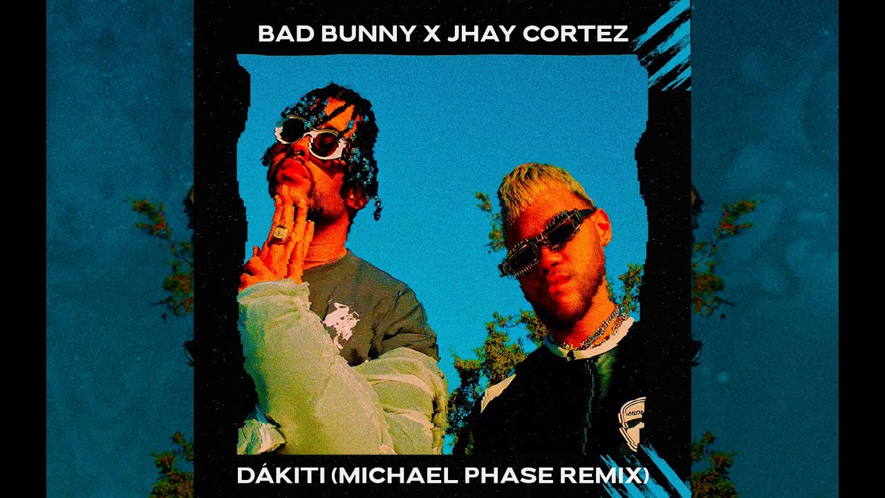 Bad Bunny x Jhay Cortez Dakiti Michael Phase Remix - YouTube
