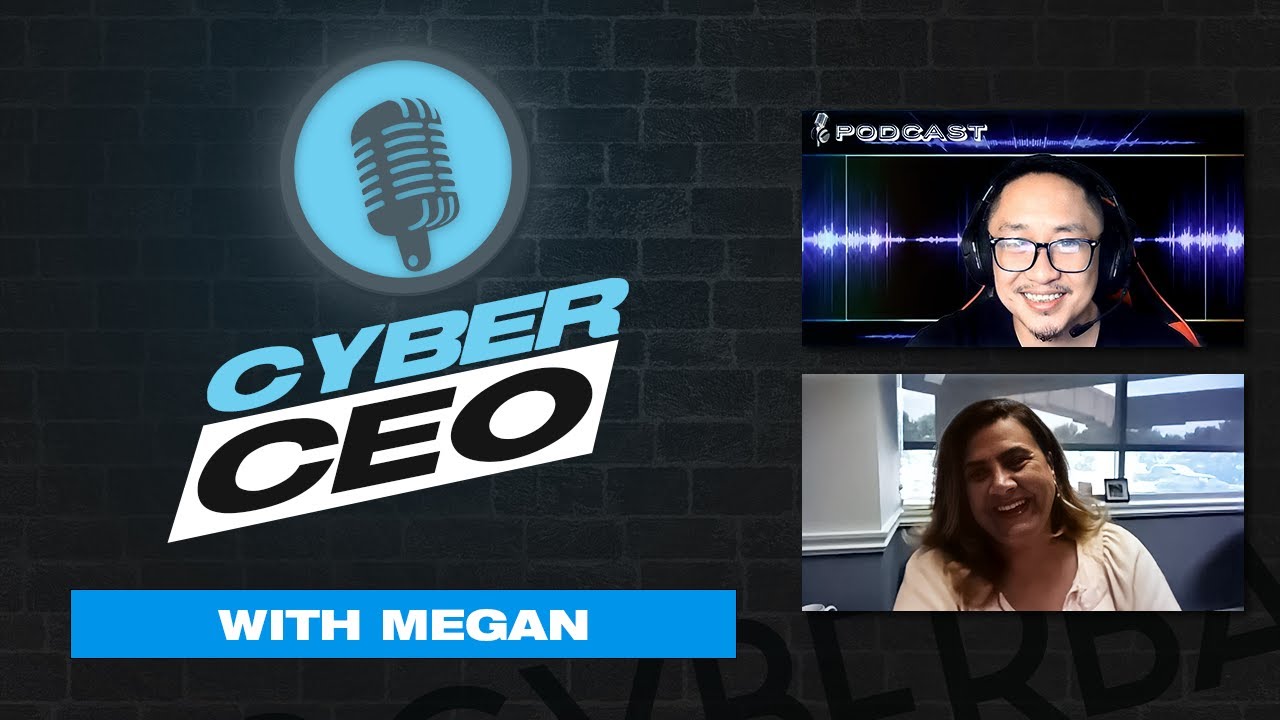 CyberCEO Podcast: EP 42 Megan L : This Simple Step Will Help You Master ...