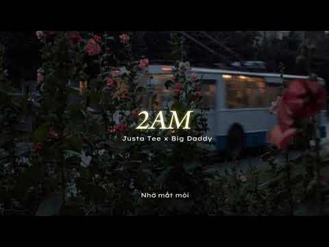 2AM - JustaTee feat Big Daddy | LYRICS VIDEO - YouTube