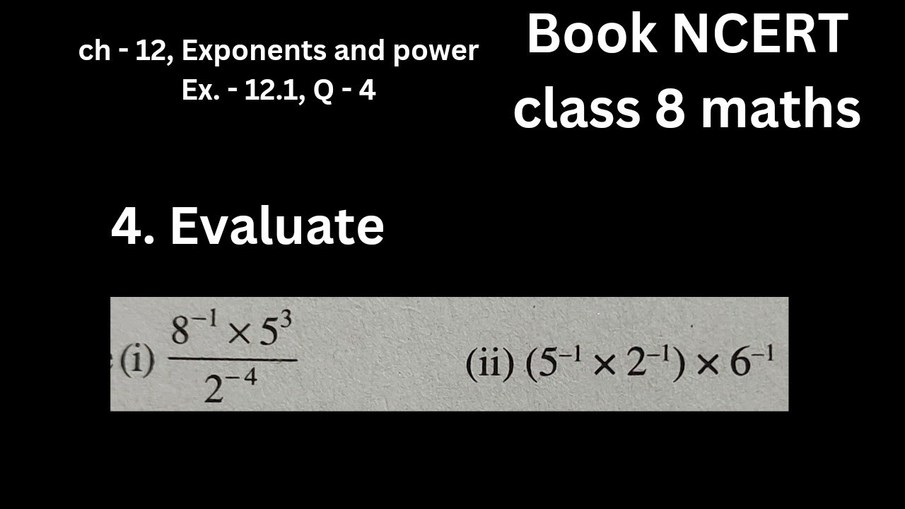 Evaluate | class - 8, Ex - 12.1, Q - 4, Evaluate || Its Study time ...
