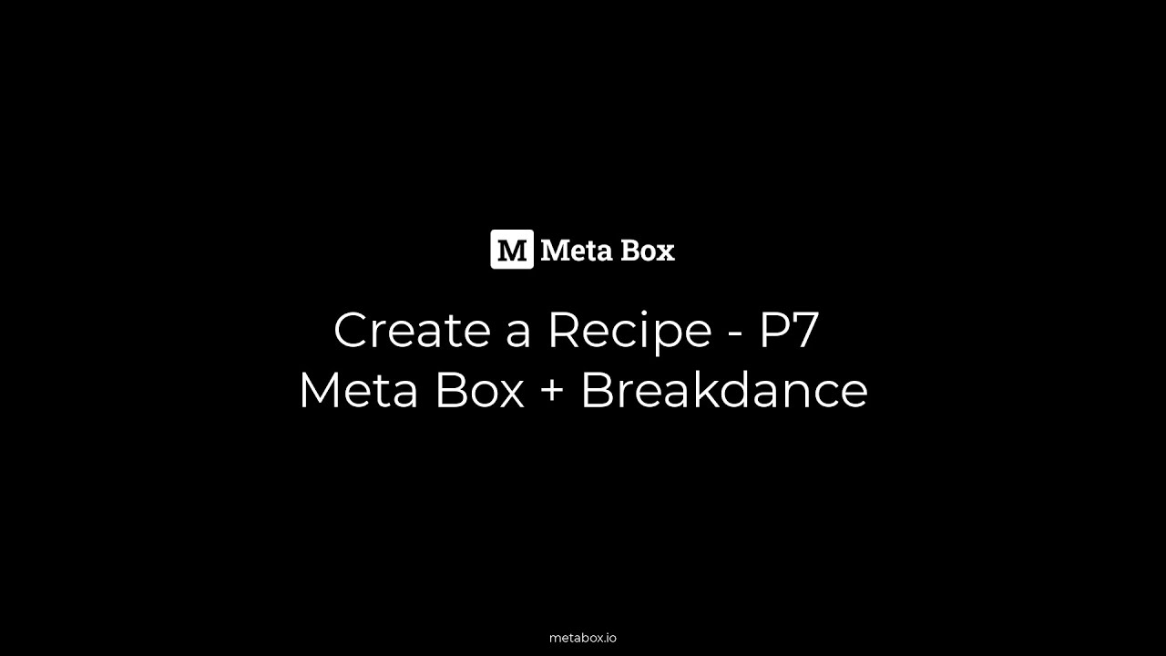 Create a Recipe - P7 - Meta Box + Breakdance | Meta Box Tutorial - YouTube